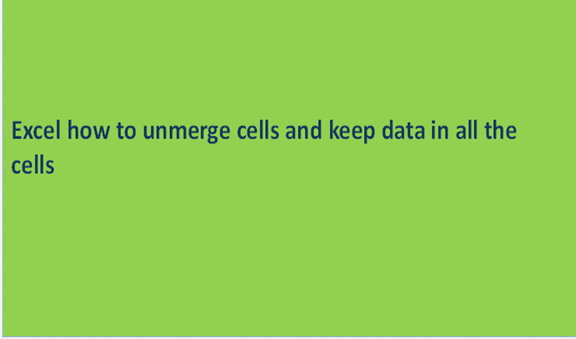 Excel How To Unmerge Cells And Keep Data In All The Cells Grind Excel